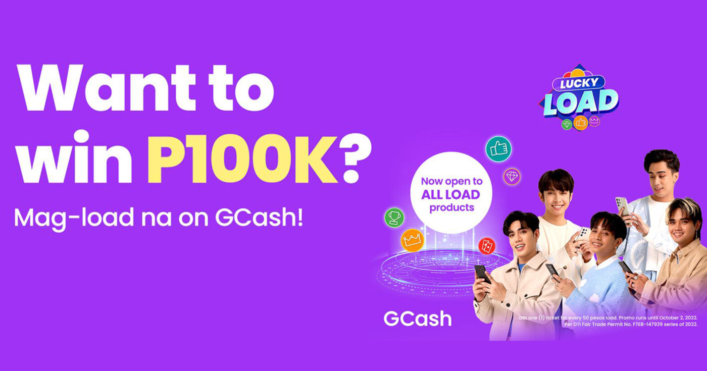 Last chance to join GCash's Lucky Load Promo for a chance to win 100K ...